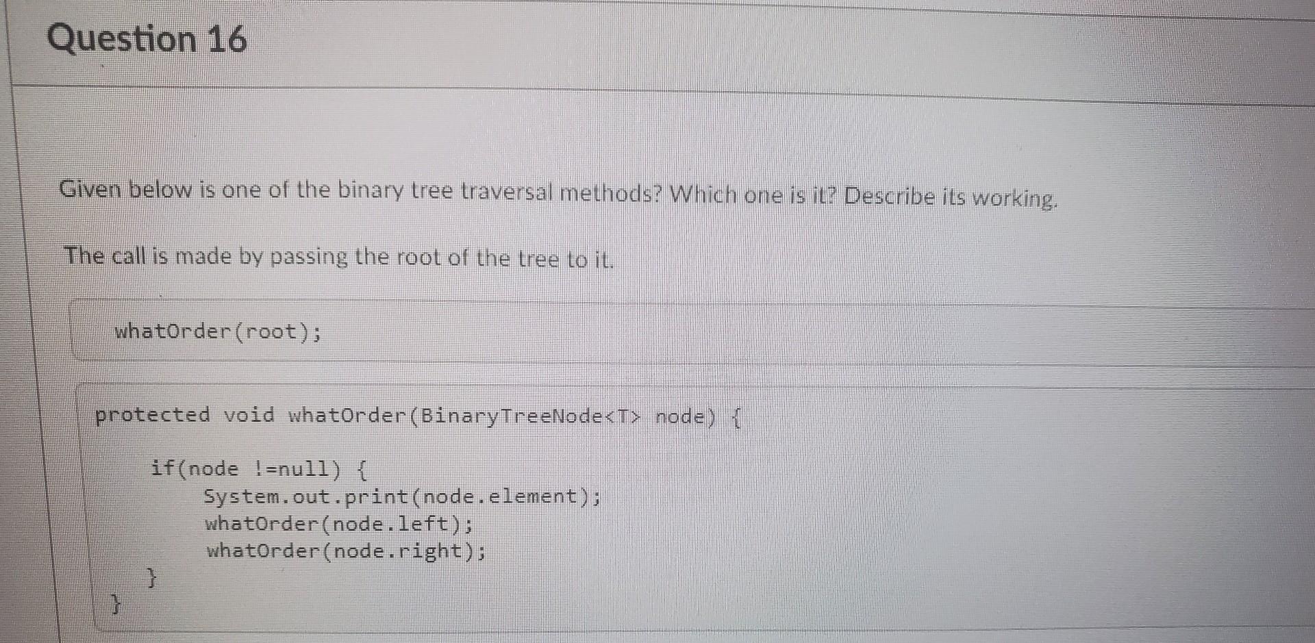 Solved Given below is one of the binary tree traversal | Chegg.com