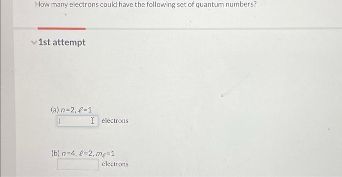 Solved How many electrons could have the following set of | Chegg.com