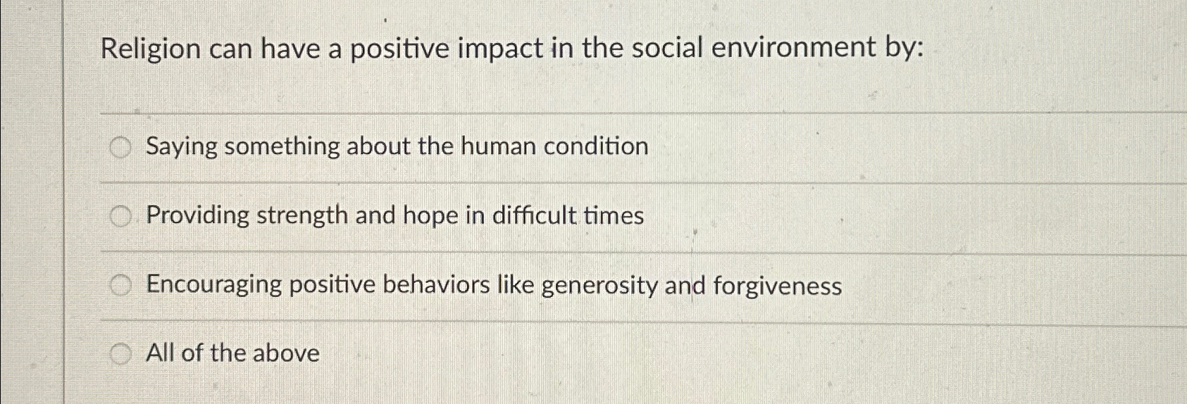 Solved Religion can have a positive impact in the social | Chegg.com