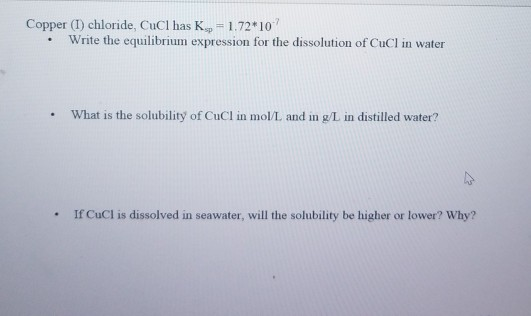 Solved Copper (I) chloride, CuCl has Kp = 1.72*10' • Write | Chegg.com