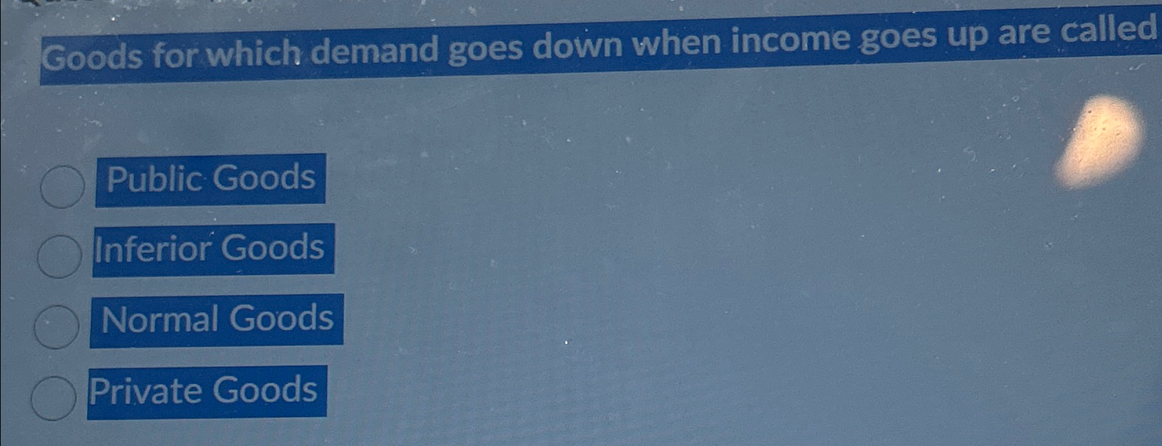 Solved Goods for which demand goes down when income goes up | Chegg.com