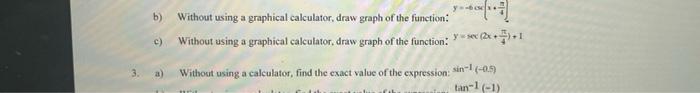 Solved b) Without using a graphical calculator, draw graph | Chegg.com
