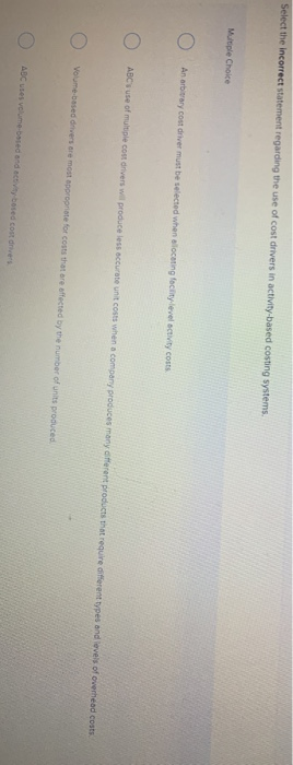Solved Select the incorrect statement regarding the use of | Chegg.com