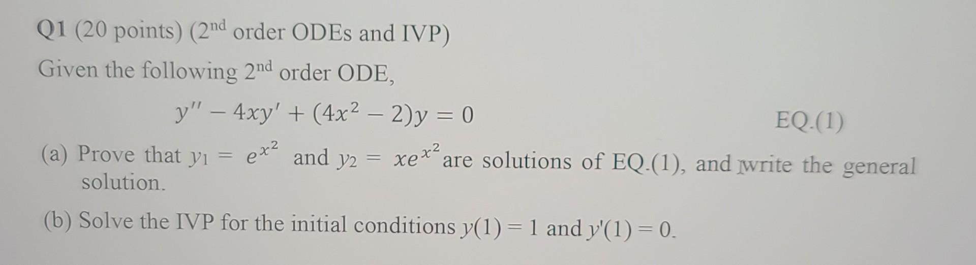 Solved Q1 (20 points) (2nd order ODEs and IVP) Given the | Chegg.com