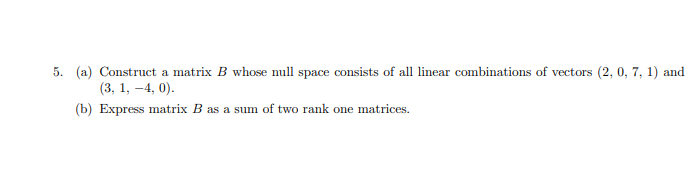 Solved A ﻿construct A Matrix B ﻿whose Null Space Consists