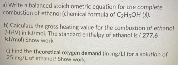 Solved a) Write a balanced stoichiometric equation for the | Chegg.com