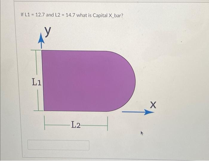 Solved If L1=12.7 and L2=14.7 what is Capital X_bar?If you | Chegg.com