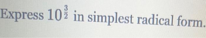 Solved Express 1023 in simplest radical form. | Chegg.com
