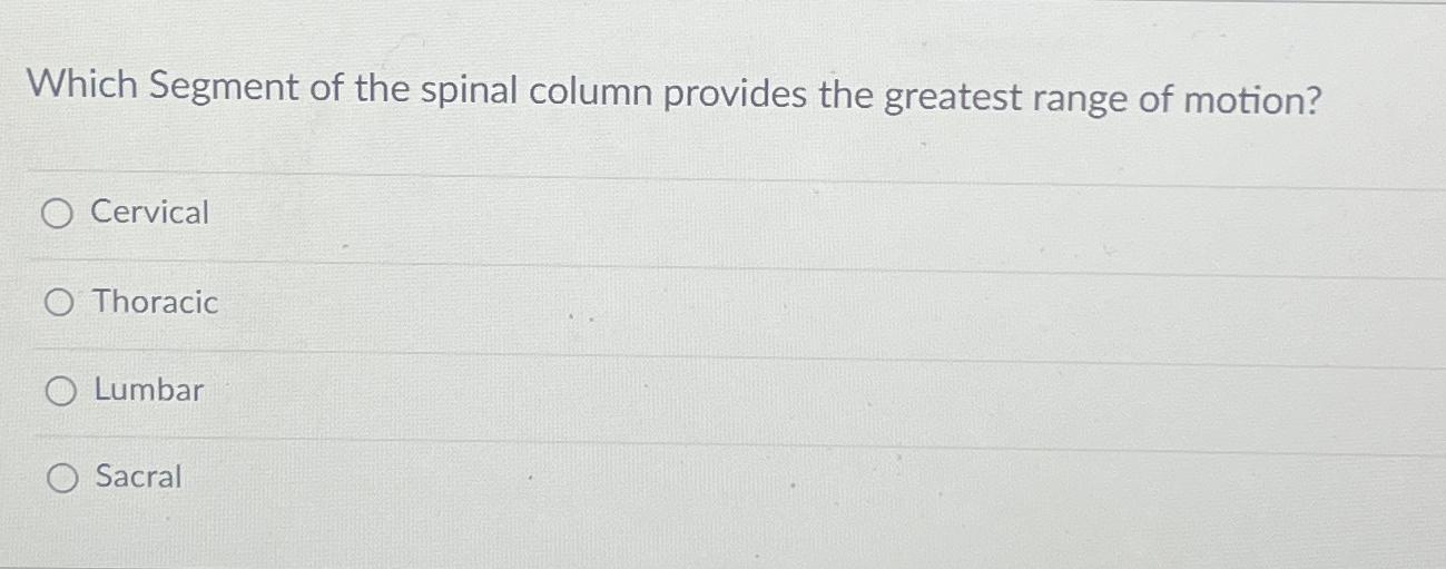 Solved Which Segment of the spinal column provides the | Chegg.com