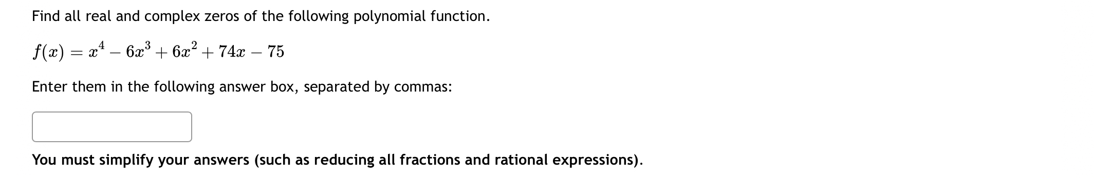 Solved Find all real and complex zeros of the following | Chegg.com