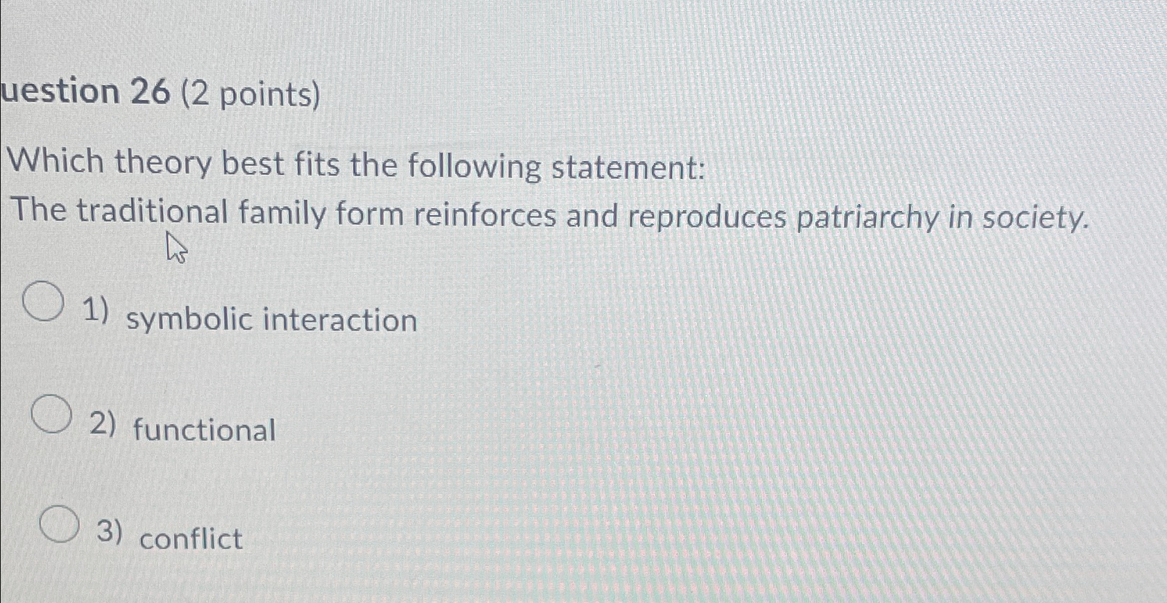 Solved uestion 26 ( 2 ﻿points)Which theory best fits the | Chegg.com