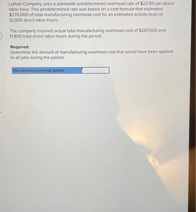 Solved Luthan Company uses a plantwide predetermined | Chegg.com