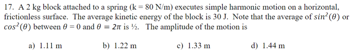 Solved A 2 kg ﻿block attached to ﻿a spring (k=80Nm) | Chegg.com