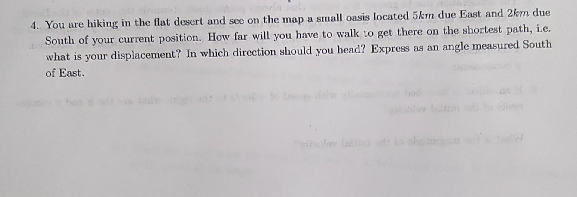 Solved 4. You are hiking in the flat desert and see on the | Chegg.com
