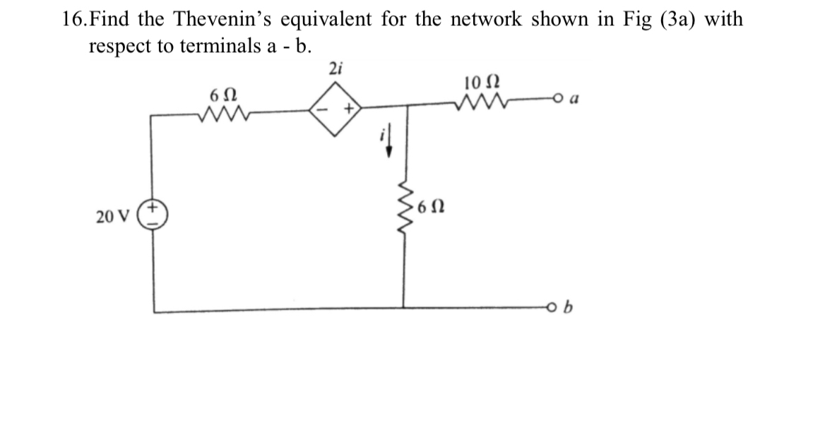 Solved 16.Find the Thevenin's equivalent for the network | Chegg.com