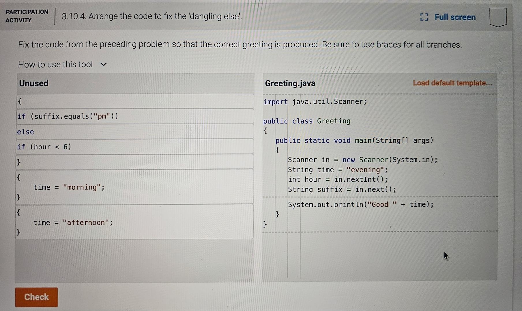 Solved PARTICIPATIONACTIVITY3.10.4: Arrange the code to fix | Chegg.com