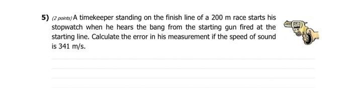 Solved 5) (2 points) A timekeeper standing on the finish | Chegg.com