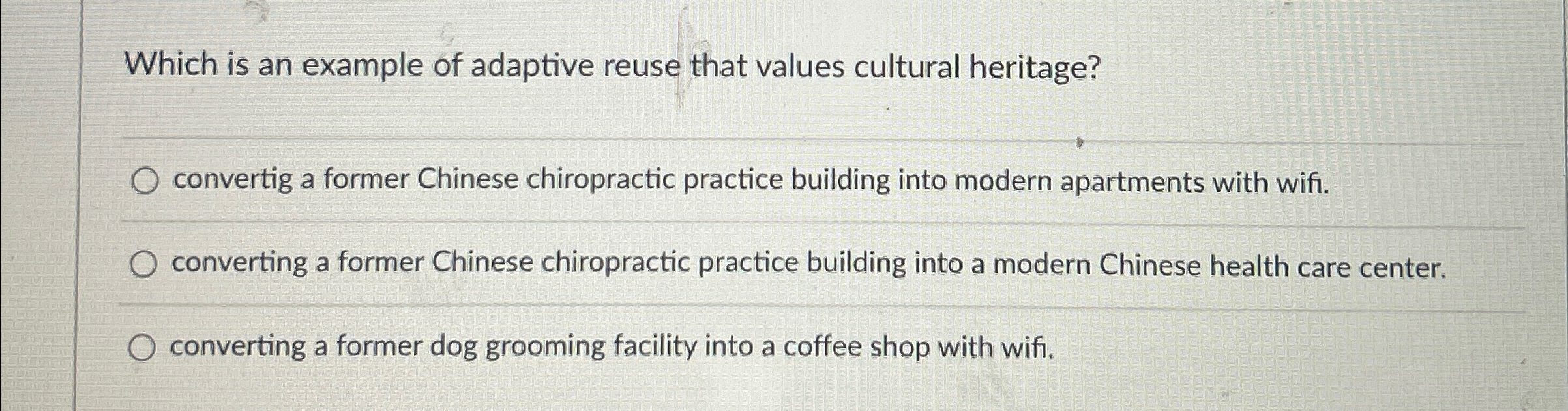 Solved Which is an example of adaptive reuse that values | Chegg.com