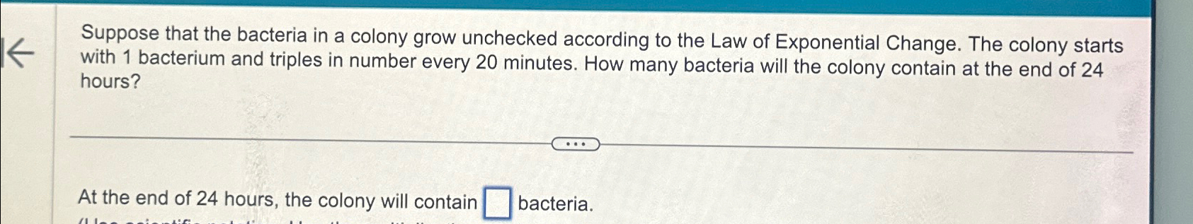 Solved Suppose that the bacteria in a colony grow unchecked | Chegg.com Solved Suppose that the bacteria in a colony grow unchecked | Chegg.com