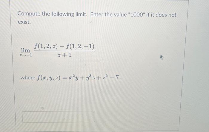 Solved Compute the following limit. Enter the value "1000" | Chegg.com