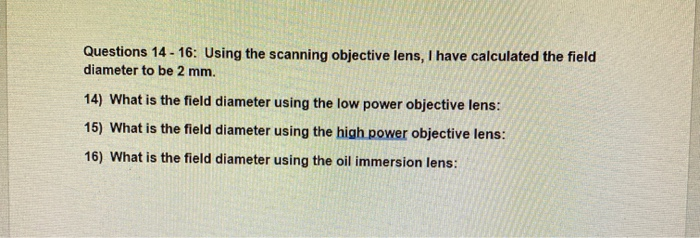 Solved Questions 14 - 16: Using the scanning objective lens, | Chegg.com