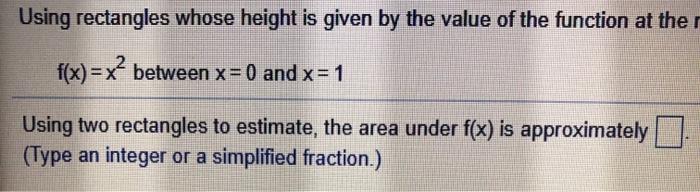 Solved Using rectangles whose height is given by the value | Chegg.com