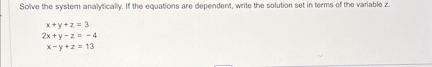 Solved Solve the system analytically. If the equations are | Chegg.com