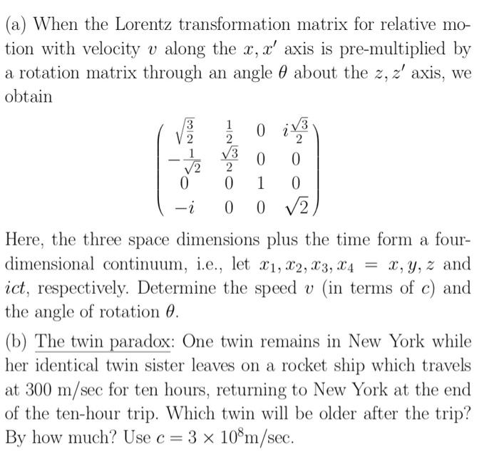 Solved (a) When the Lorentz transformation matrix for | Chegg.com