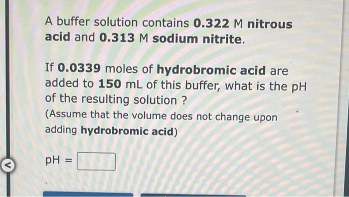 Solved A buffer solution contains 0.322 M nitrous acid and | Chegg.com