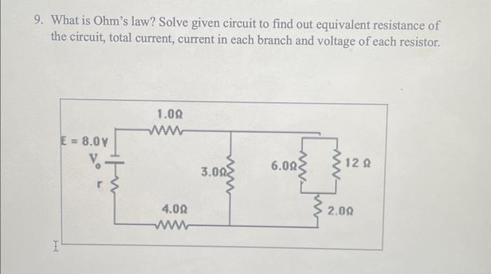 Solved 9. What is Ohm's law? Solve given circuit to find out | Chegg.com
