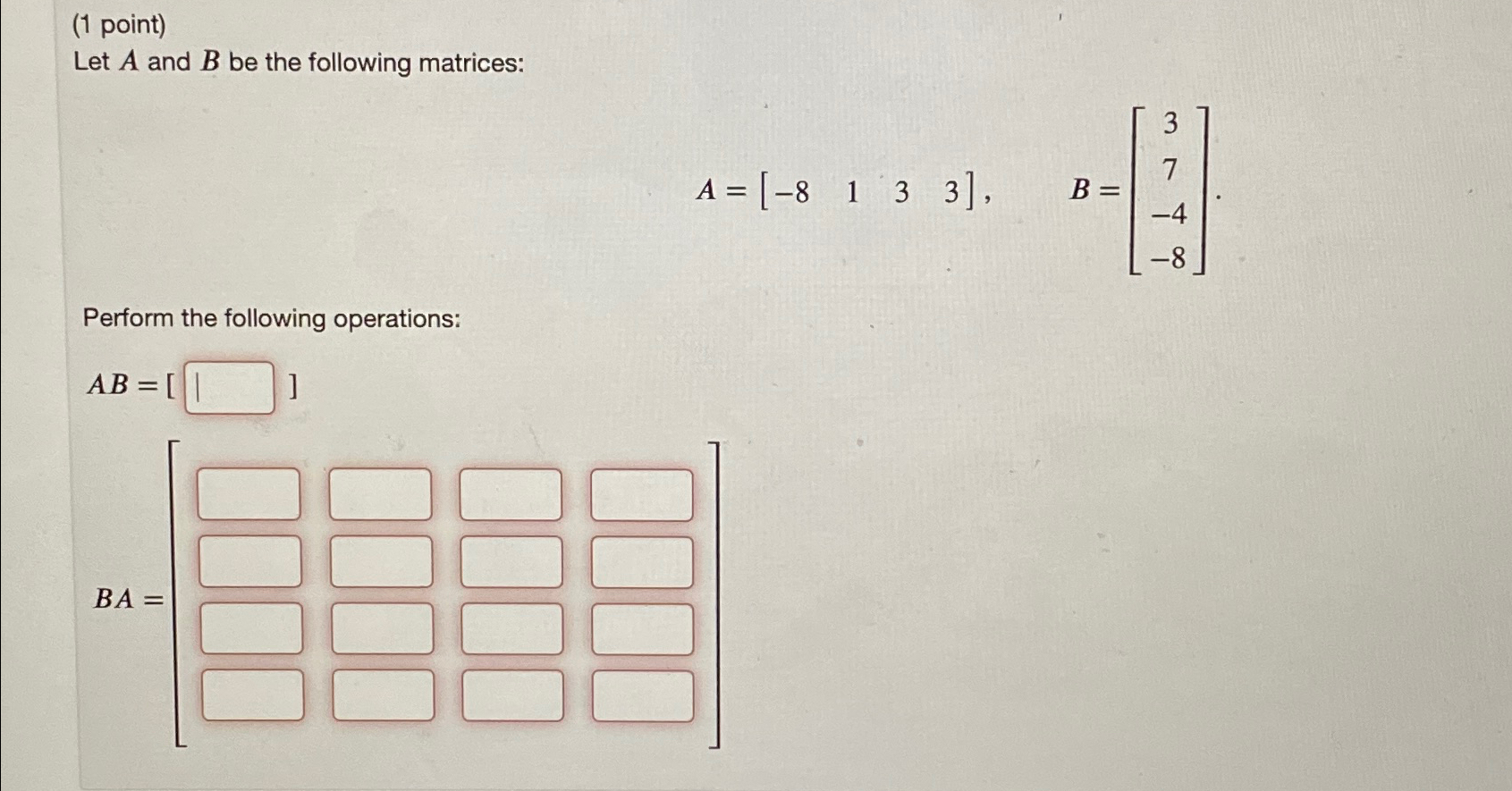Solved (1 ﻿point)Let A and B ﻿be the following | Chegg.com