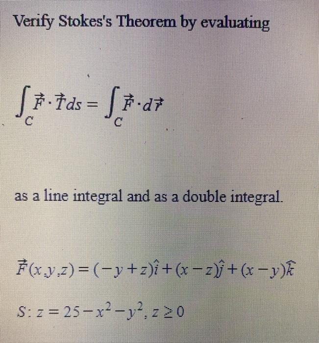 Solved | Verify Stokes's Theorem by evaluating 57.5ds = | Chegg.com
