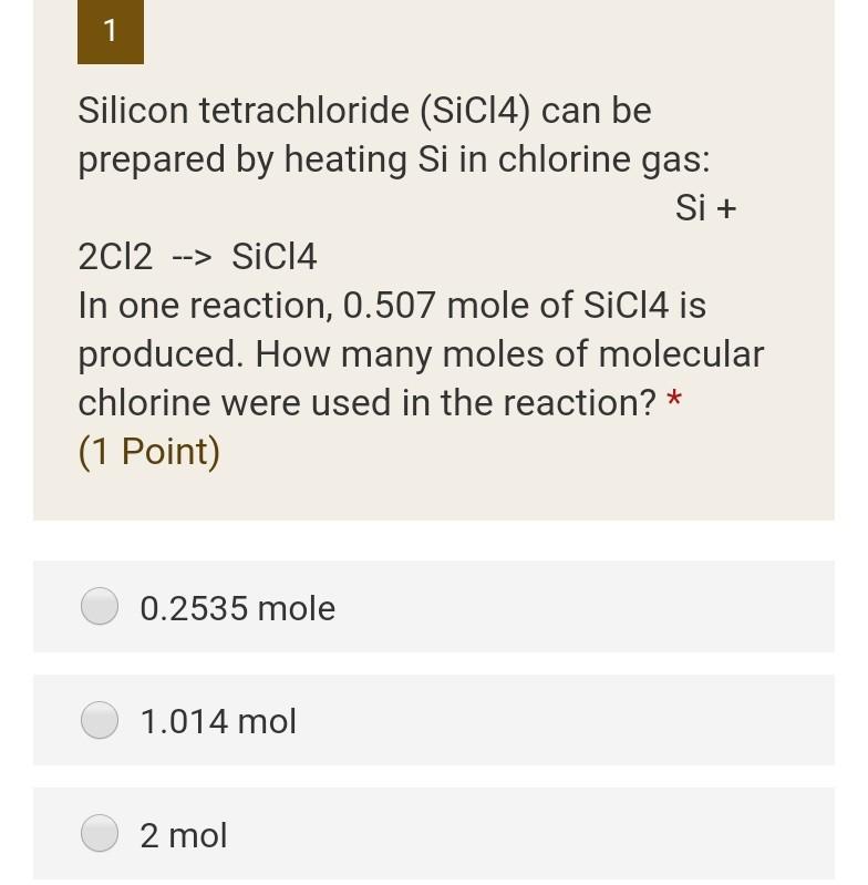 Solved 1 Silicon tetrachloride (SiCl4) can be prepared by | Chegg.com