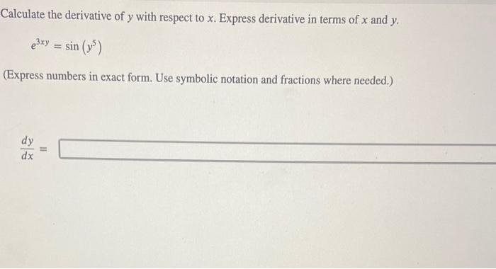Solved Calculate the derivative of y with respect to x. | Chegg.com