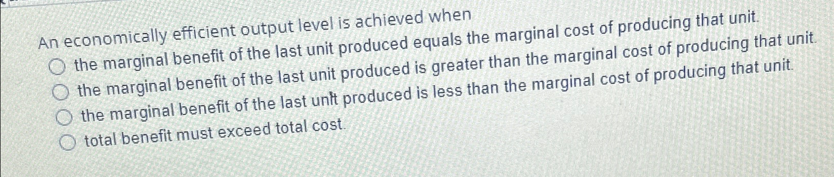 Solved An economically efficient output level is achieved | Chegg.com