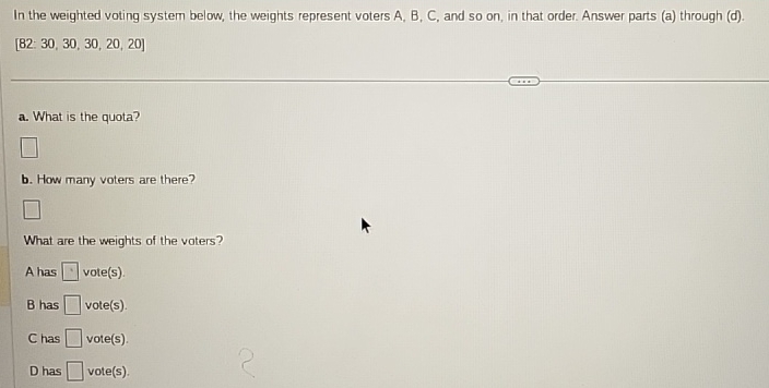 Solved In the weighted voting system below, the weights | Chegg.com