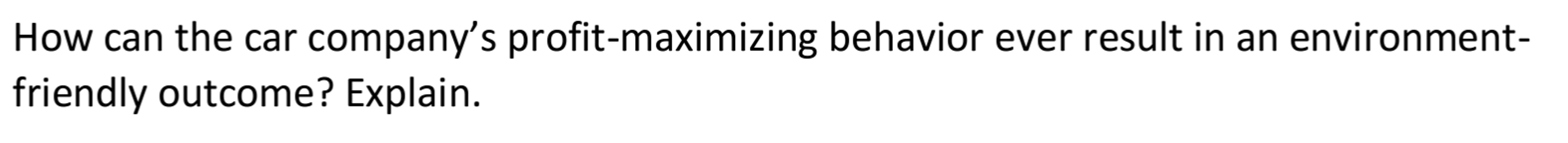 Solved How can the car company's profit-maximizing behavior | Chegg.com