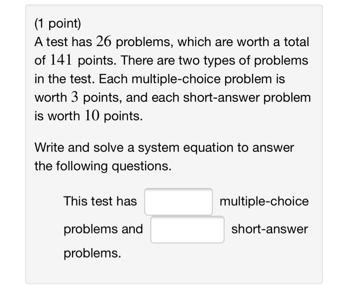 Solved (1 point) A test has 26 problems, which are worth a | Chegg.com