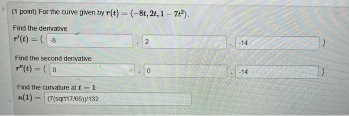 Solved (1 point) For the curve given by r(t)= −8t,2t,1−7t2 . | Chegg.com