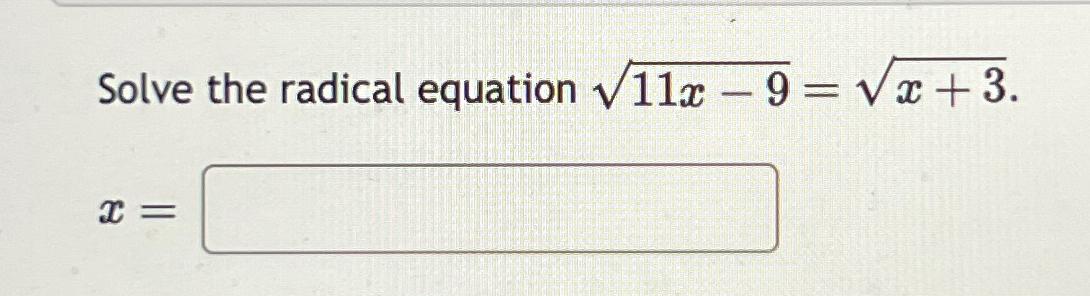 Solved Solve the radical equation 11x-92=x+32x= | Chegg.com