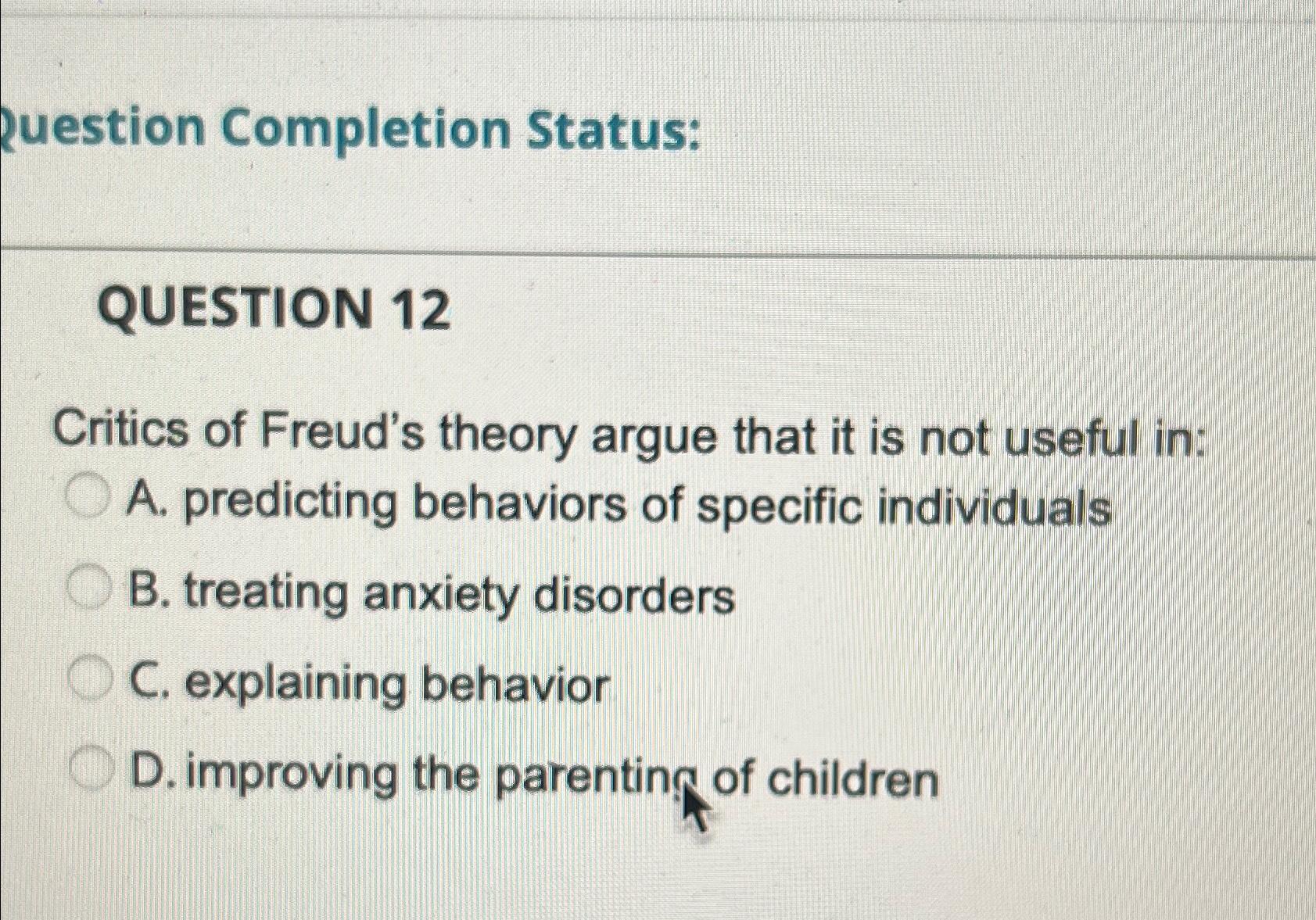 Solved Question Completion Status:QUESTION 12Critics of | Chegg.com