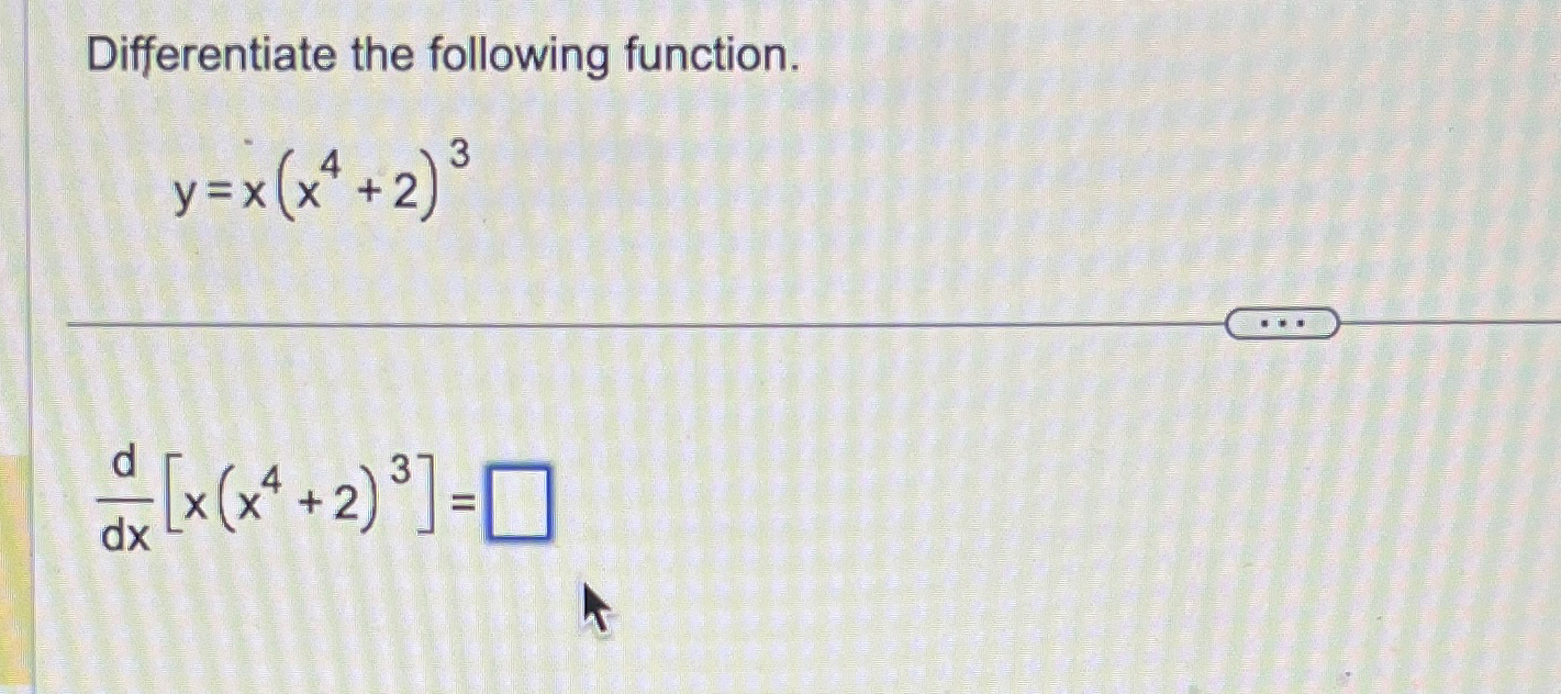 Solved Differentiate the following | Chegg.com