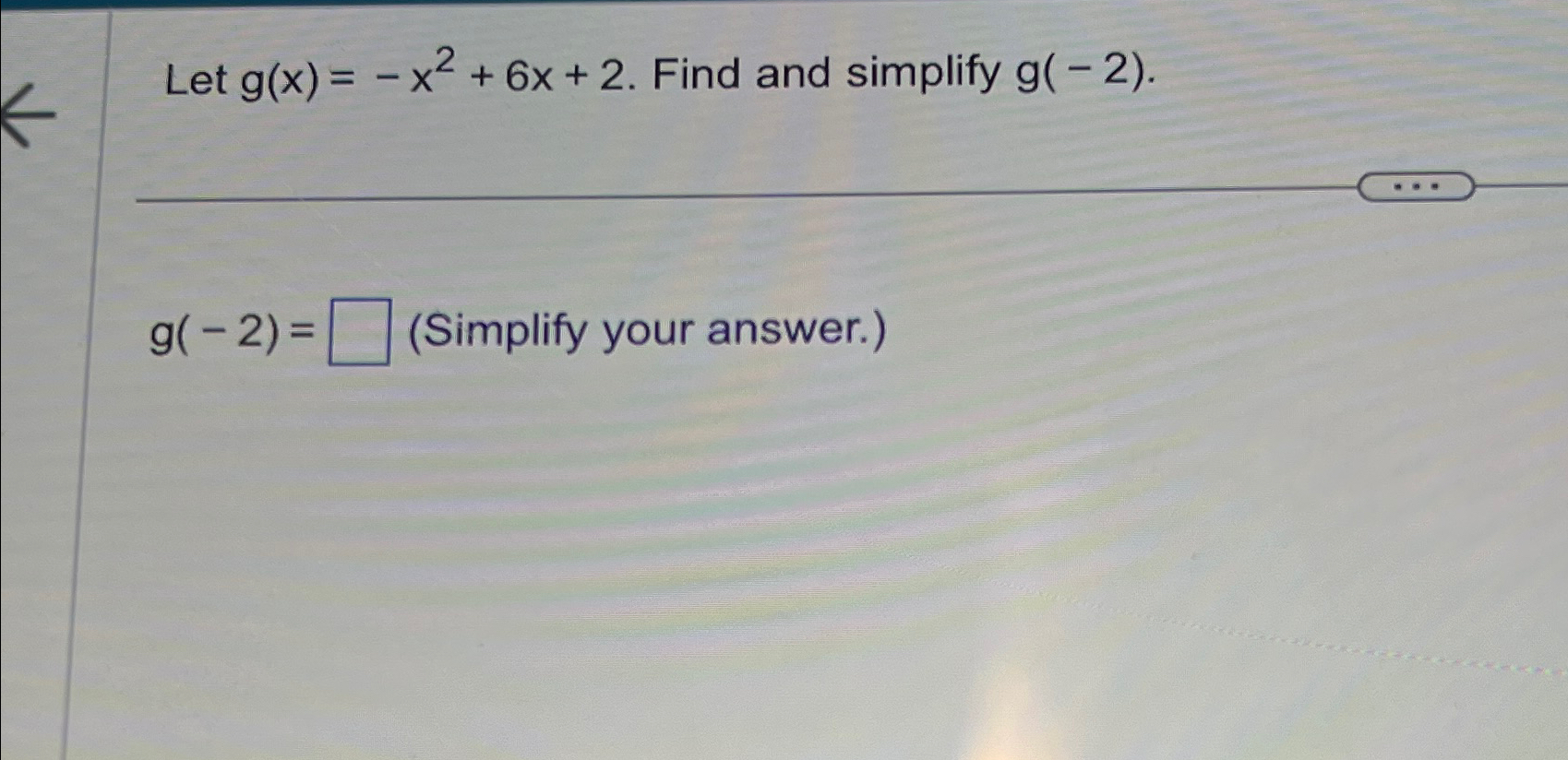 Solved Let g(x)=-x2+6x+2. ﻿Find and simplify | Chegg.com