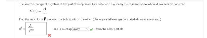 Solved The potential energy of a system of two particles | Chegg.com