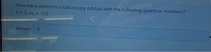 Solved How many electrons could occupy orbitals with the | Chegg.com