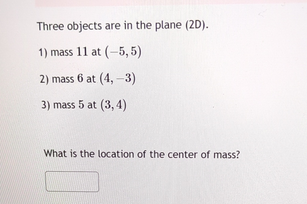 Solved Three objects are in the plane (2D).mass 11 ﻿at | Chegg.com