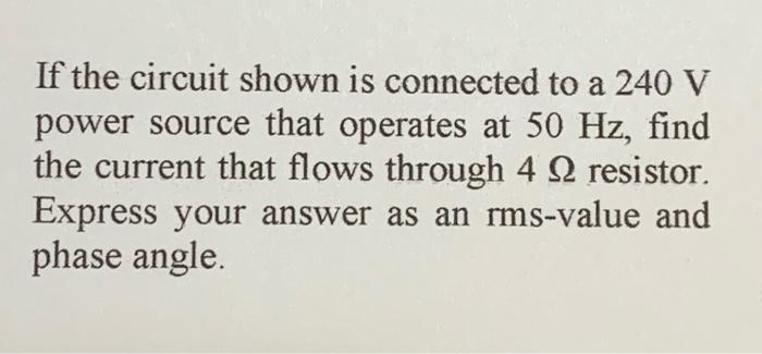 If the circuit shown is connected to a 240 V power | Chegg.com