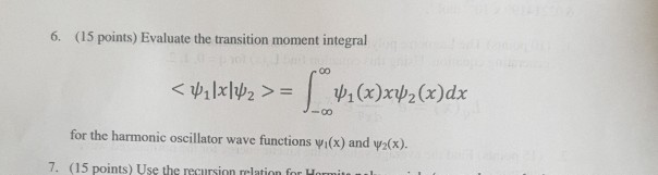 Solved 6. (15 points) Evaluate the transition moment | Chegg.com