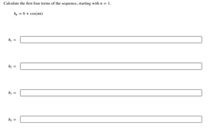 Solved Calculate the first four terms of the sequence, | Chegg.com