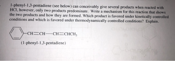 Solved 1-phenyl-1,3-pentadiene (see below) can conceivably | Chegg.com